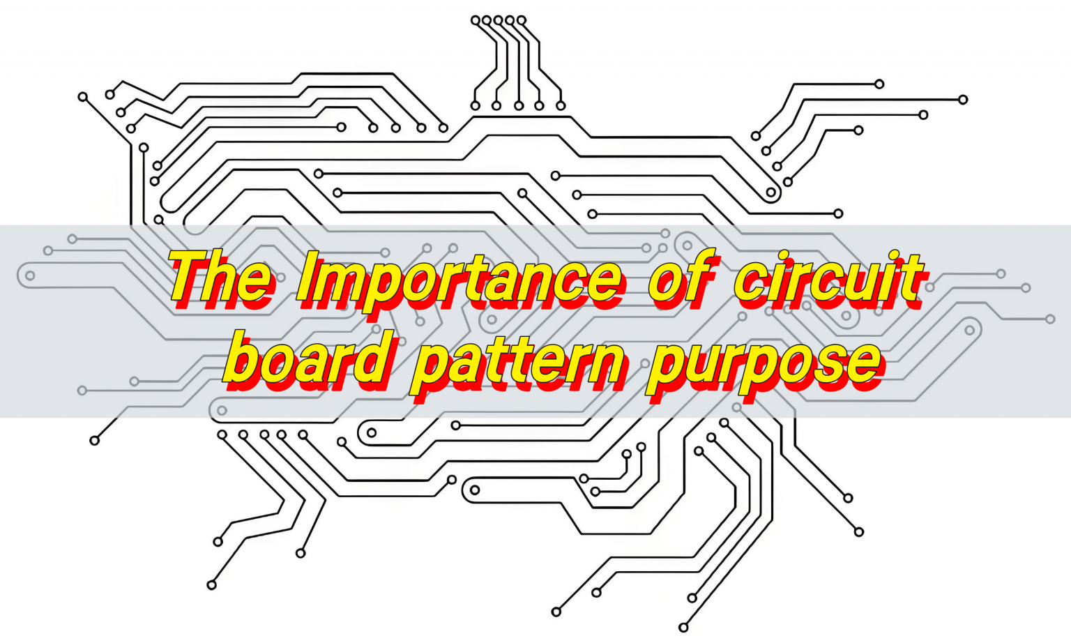 The Importance of Circuit Board Pattern Purpose - PCB & MCPCB - EBest ...