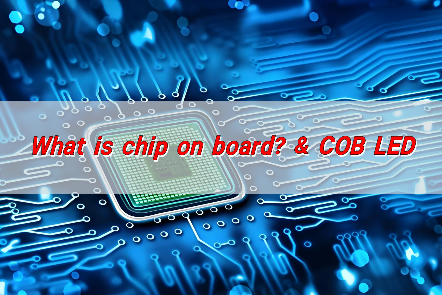 What is chip on board? & COB LED PCB & MCPCB – Best Technology