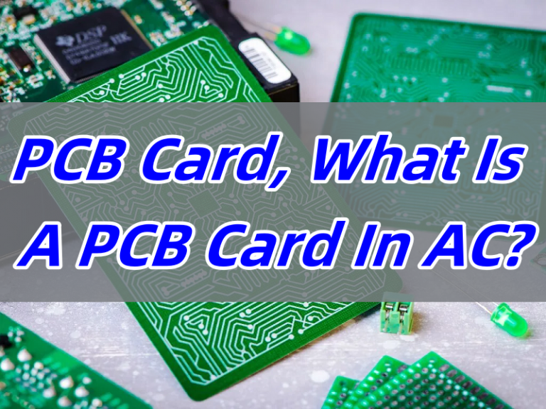 PCB Card, What Is A PCB Card In AC? PCB & MCPCB – Best Technology