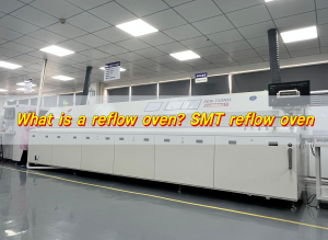 What is a reflow oven? SMT reflow oven PCB & MCPCB – Best Technology