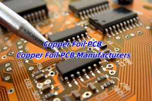 Copper Foil PCB | HTE vs RTF Copper Foil | Copper Foil PCB ...