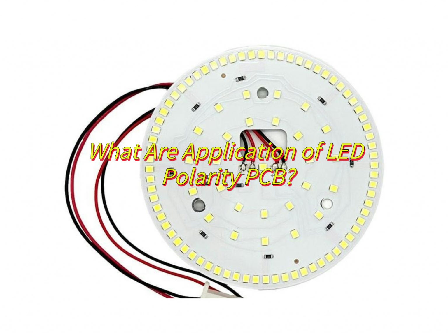 LED Polarity PCB, SMD LED Polarity on PCB - PCB & MCPCB - EBest Technology