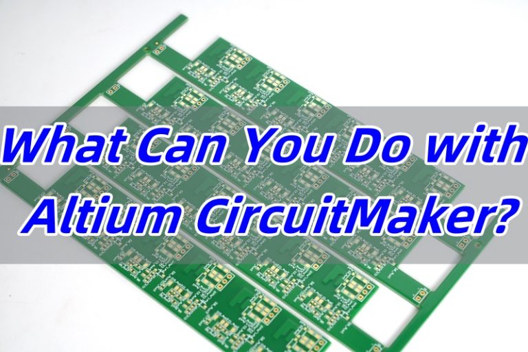 What Can You Do with Altium CircuitMaker? - PCB & MCPCB - EBest PCB