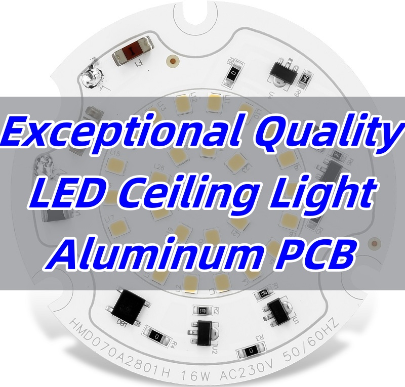 Exceptional Quality LED Ceiling Light Aluminum PCB - PCB & MCPCB - Best ...
